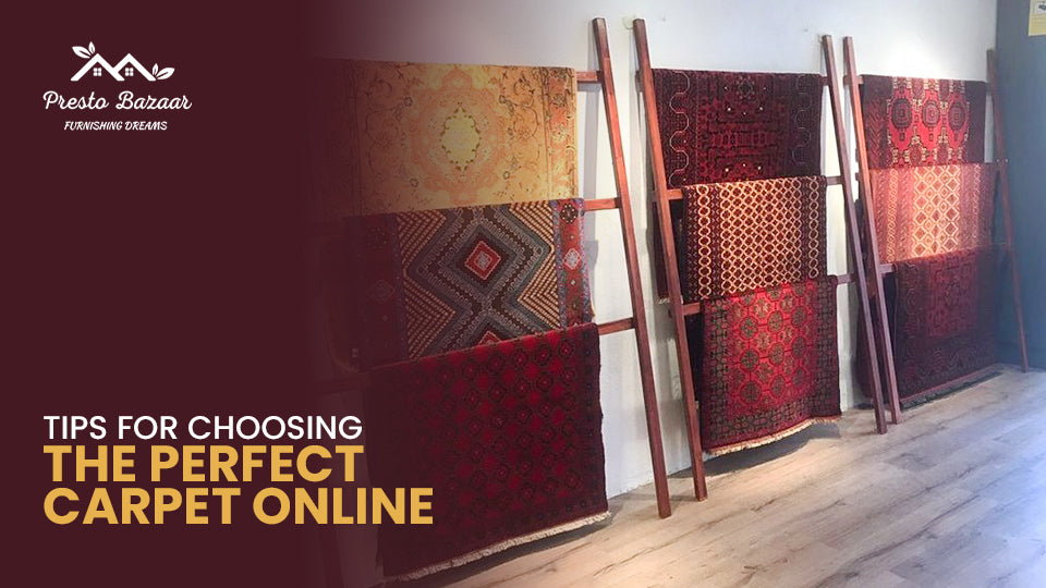 Tips for Choosing the Perfect Carpet Online – PrestoBazaar